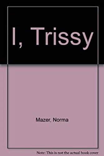 I, Trissy Norma Mazer | eBay