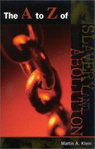 to Z of Slavery and Abolition by Martin A. Klein (2002, Perfect) for ...