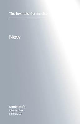 Now by The Invisible Committee (2017, Trade Paperback) for sale online ...