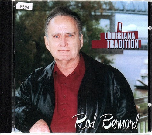 ROD BERNARD CD CSP RECORDS " A LOUISIANA TRADITION " [US] | eBay