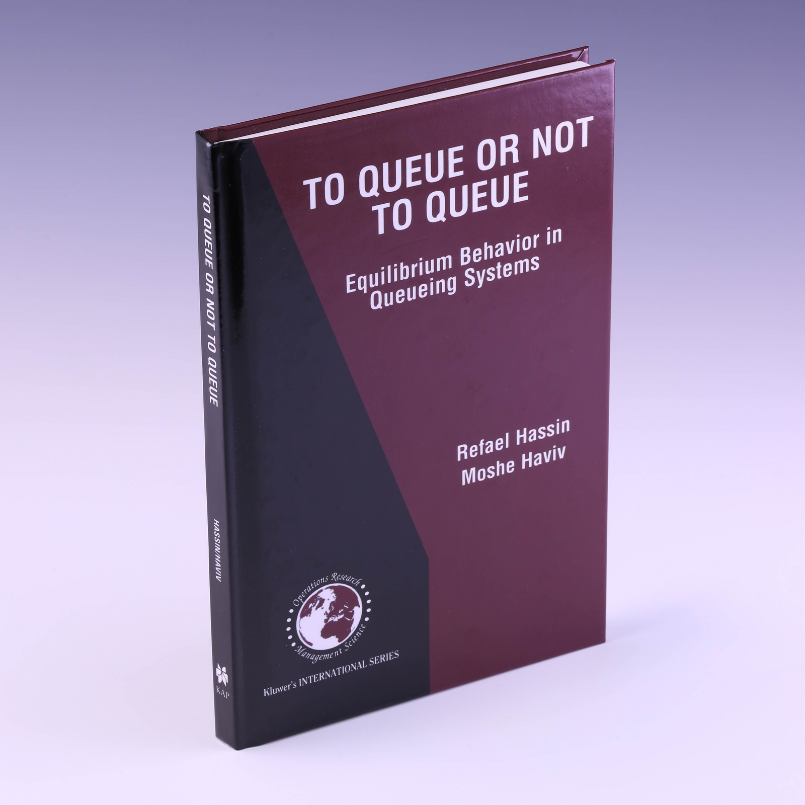 To Queue or Not to Queue: Equilibrium Behavior in by Refael Hassin ...