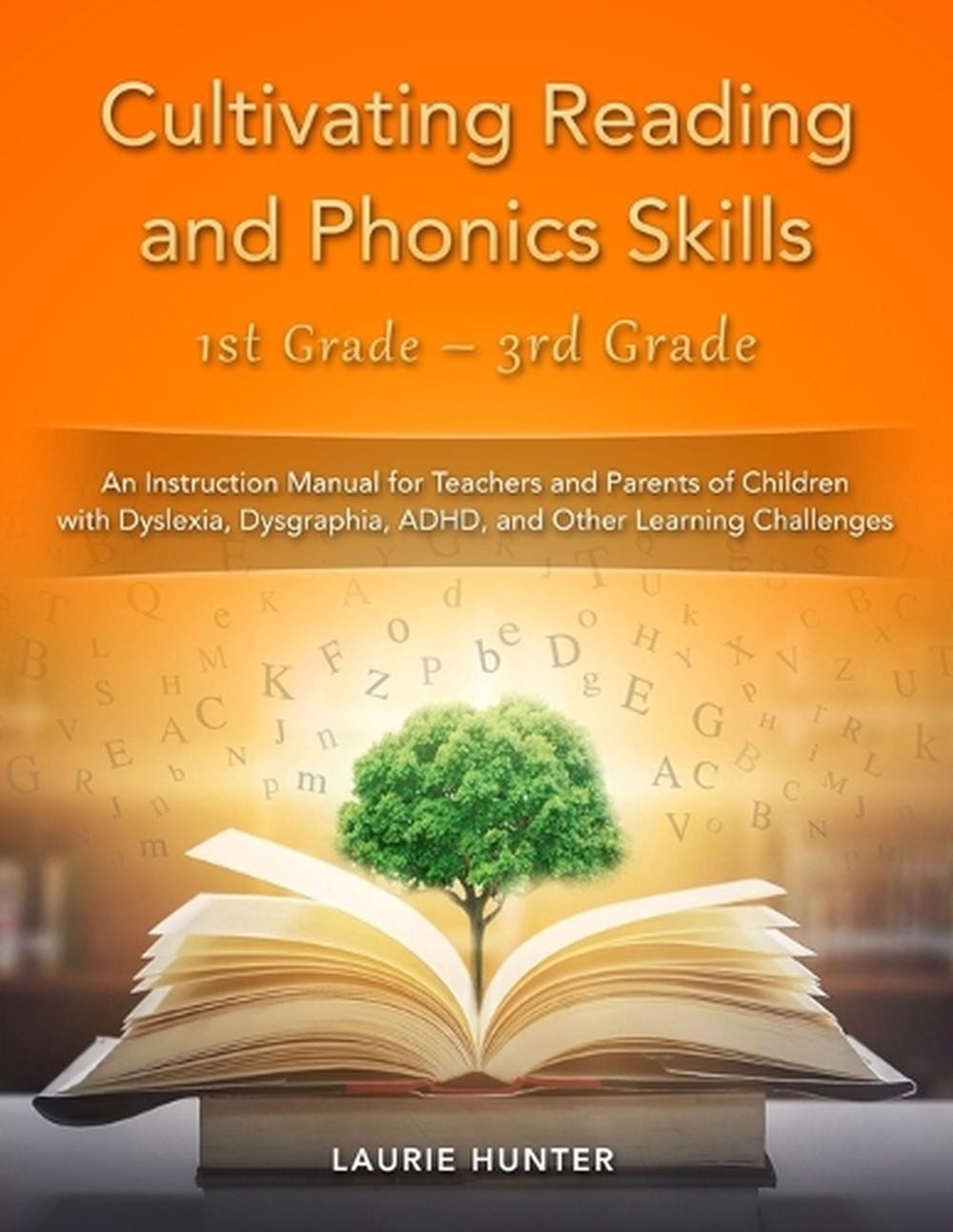 Cultivating Reading and Phonics Skills, 1st Grade - 3rd Grade: An ...