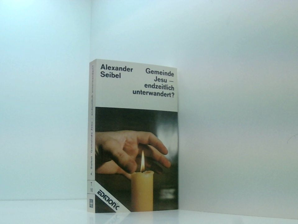 Gemeinde Jesu - endzeitlich unterwandert? Seibel, Alexander: | eBay