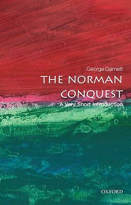 The Norman Conquest: A Very Short Introduction by George Garnett ...