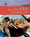 The New Alaska Cookbook: Recipes from the Last Frontier's Best Chefs ...
