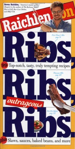 Raichlen on Ribs, Ribs, Outrageous Ribs By Steven Raichlen ...