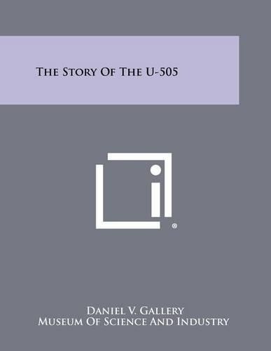 Daniel V Gallery The Story Of The U-505 (Tascabile) 9781258519575 | eBay