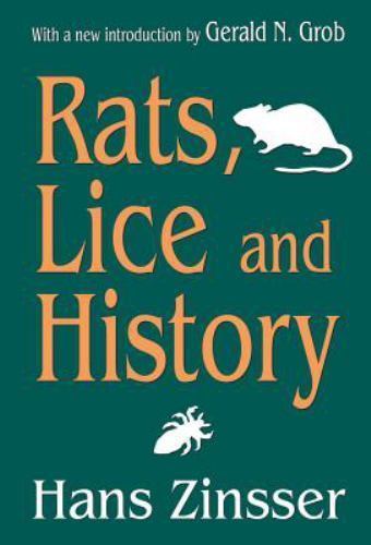 Rats, Lice and History, Paperback by Zinsser, Hans; Grob, Gerald N ...