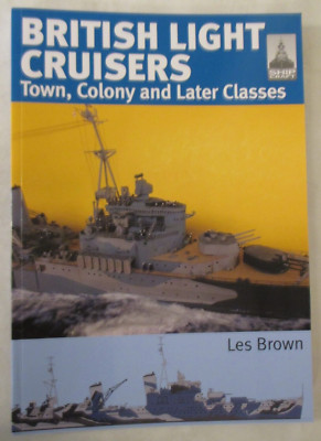 ShipCraft 33: British Light Cruisers 2 : Town, Colony and Later Classes ...