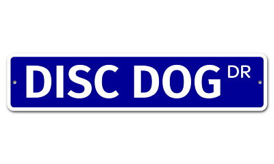5805 SS Disc Dog 4" x 18" Novelty Street Sign Aluminum | eBay