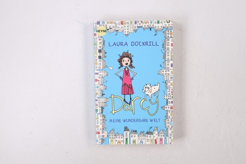 40538 Laura Dockrill DARCY BURDOCK - MEINE WUNDERBARE WELT Roman | eBay