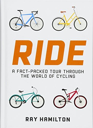 Ride: A Fact-Packed Tour Through the World of Cycling By Ray Ham | eBay