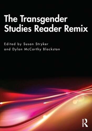 The Transgender Studies Reader Remix by Susan Stryker: Used ...