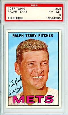 1967 Topps Ralph Terry baseball card, PSA graded NM-MT 8, #59 in the ...