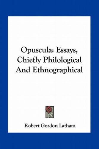 Opuscul : Essays, Chiefly Philological and Ethnographical by Robert ...