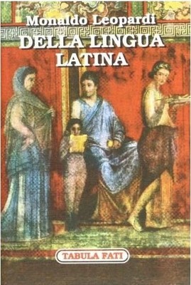 Libro Nuovo - Monaldo Leopardi - Della Lingua Latina - Tabula Fati ...