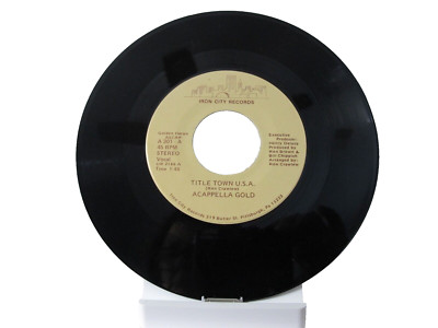45 RECORD - ACAPPELLA GOLD - TITLE TOWN U S A | eBay