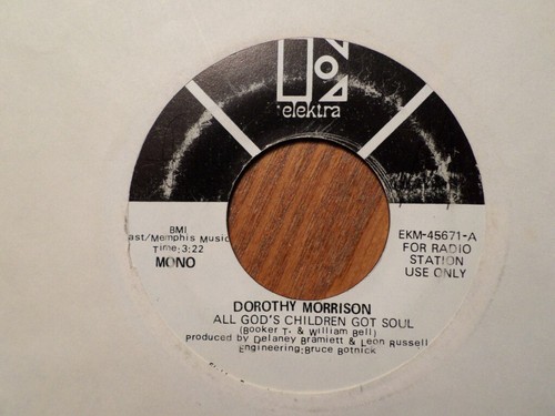 PROMO ELEKTRA 45 RECORD/DOROTHY MORRISON/ALL GOD'S CHILDREN GOT SOUL/NR ...