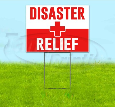 DISASTER RELIEF 18x24 Yard Sign WITH STAKE Corrugated Bandit BUSINESS ...
