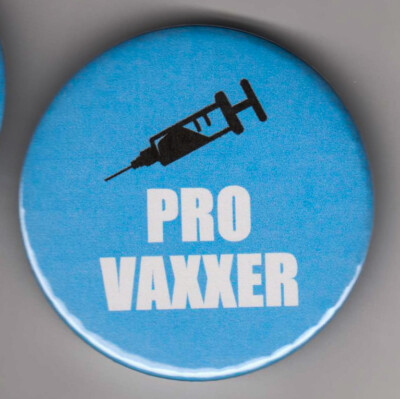 Pro Vaxxer pin badge : Show support for vaccination with virus pandemic ...