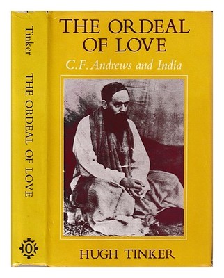 TINKER, HUGH Il calvario dell'amore: C.F. Andrews and India / Hugh ...