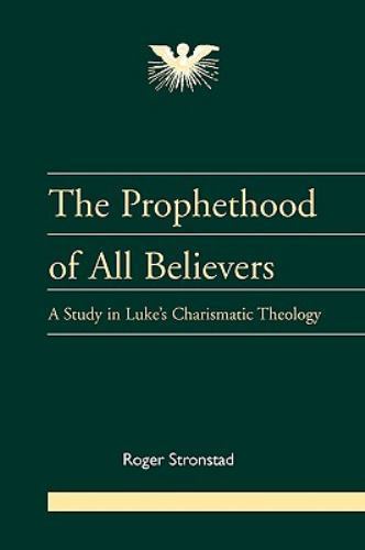 Journal of Pentecostal Theology Supplement Ser.: Prophethood of All ...