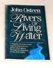RIVERS OF LIVING WATER By John H. Osteen **Mint Condition ...
