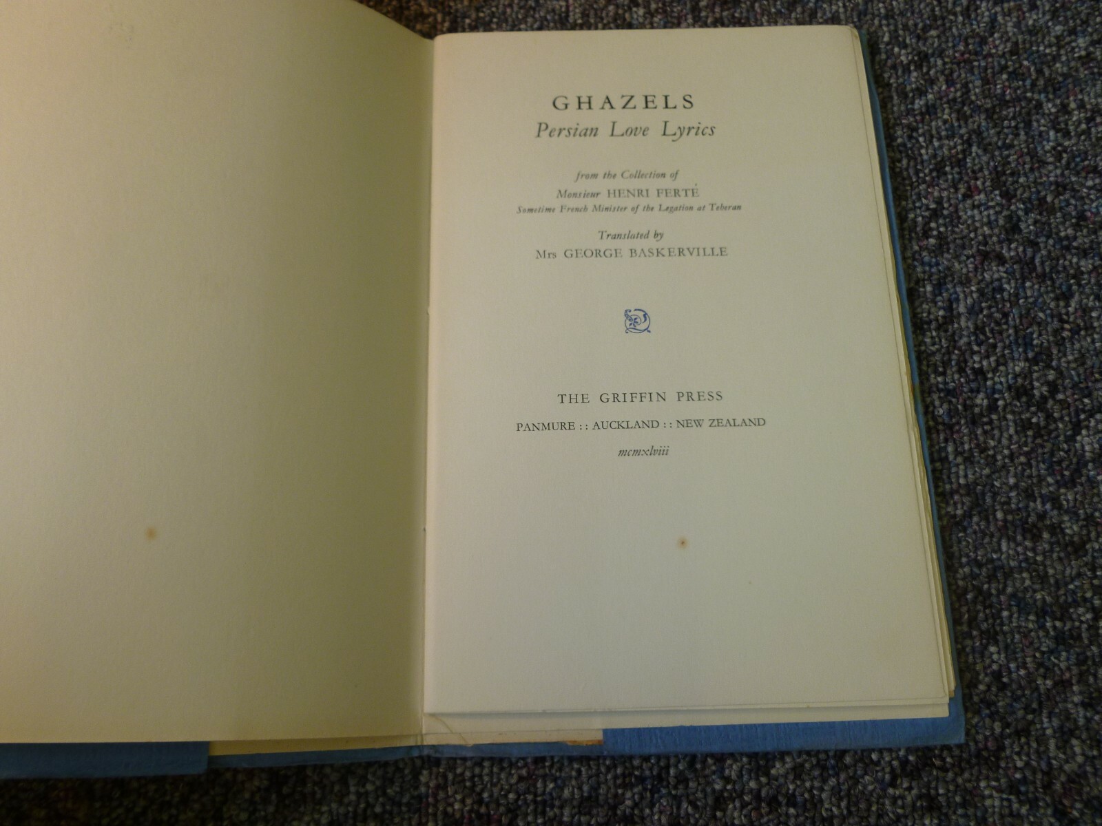 Ghazels Persian Love Lyrics Translated by Mrs George Baskerville 1948 ...