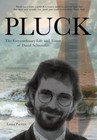 Pluck: The Extraordinary Life and Times of David Schnaufer, Brand New ...