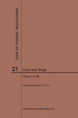 Nara Code of Federal Regulations Title 21, Food and Drugs, Parts 1-99 ...