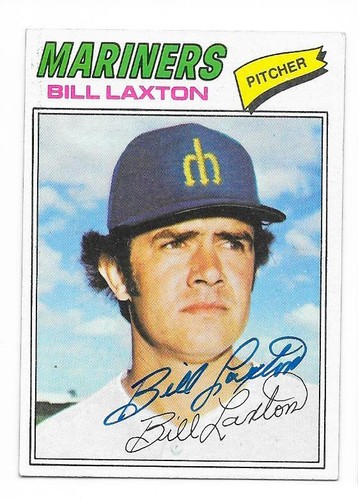 BILL LAXTON 1977 TOPPS AUTOGRAPHED SIGNED # 394 SEATTLE MARINERS | eBay