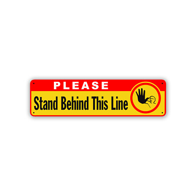 Please Stand Behind This Line Safety Notice Novelty Street Aluminum ...