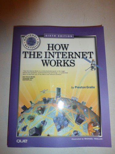 How the Internet Works (6th Edition), Preston Gralla, New B258 ...