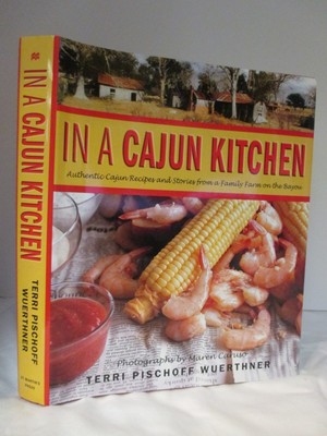 In a Cajun Kitchen: Authentic Cajun Recipes and Stories from a Family ...