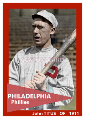 John Titus - 1911 Philadelphia Phillies - 2.5 x 3.5 custom card (blank ...