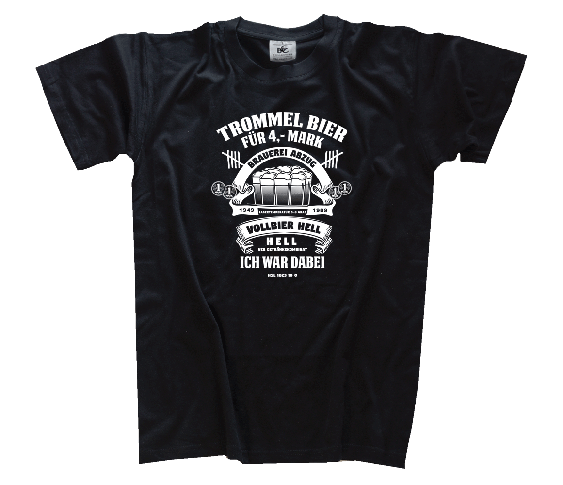 Trommel Bier für 4 Mark-ich war dabei DDR Ossi Ostalgie Ostmark T-Shirt ...