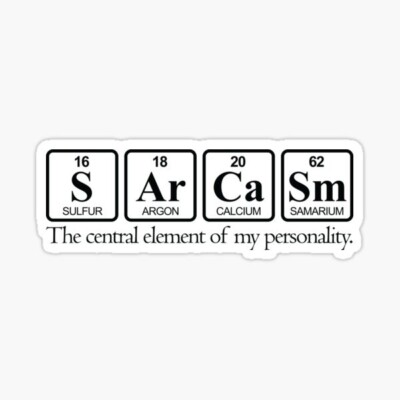 Sarcasm Periodic Table Science Funny Quote Vinyl Laptop Bumper Phone ...