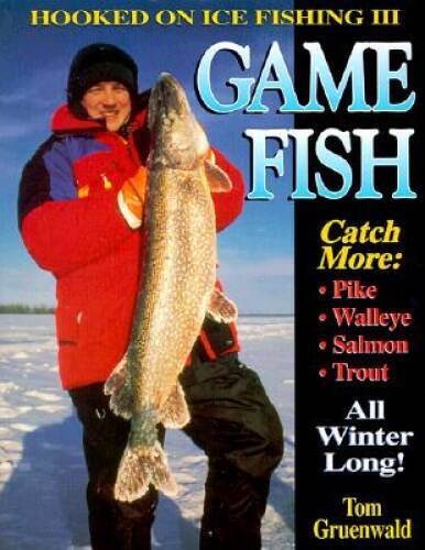 Hooked on Ice Fishing: Secrets to Catching Winter Fish: Beginner to ...