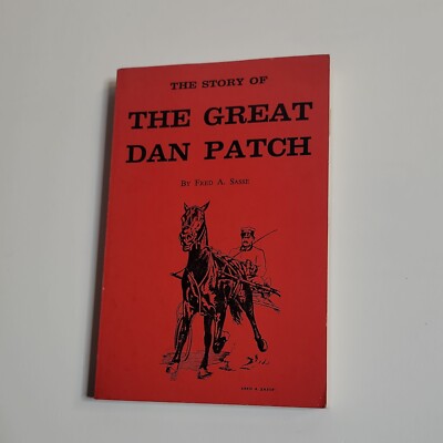 The Story Of The Great Dan Patch By Fred Sasse 2nd Ed | eBay