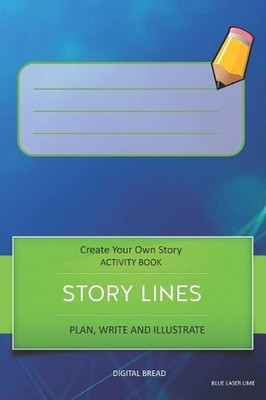Story Lines - Create Your Own Story Activity Book, Plan Write and ...