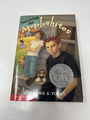 Surviving the Applewhites by Stephanie S. Tolan (2003, pback) Newbery ...
