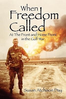When Freedom Called At Front Home Front in Gulf War by Atchison Day ...
