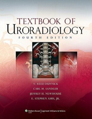Textbook of Uroradiology by MD Dunnick, N Reed: New 9780781767507| eBay