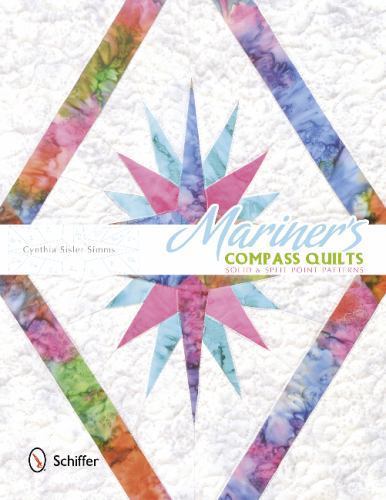 Mariner's Compass Quilts : Solid and Split Point Patterns by Cynthia ...