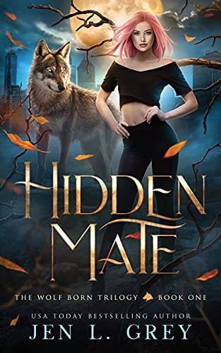 Hidden Mate (The Wolf Born Trilogy) - Paperback By Grey, Jen L - VERY ...