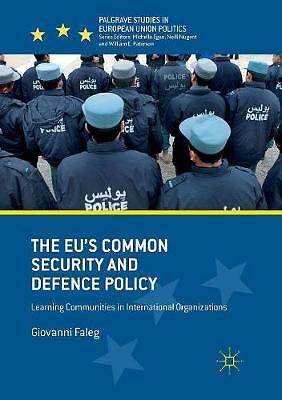 The EU's Common Security and Defence Policy: Learning Communities in ...