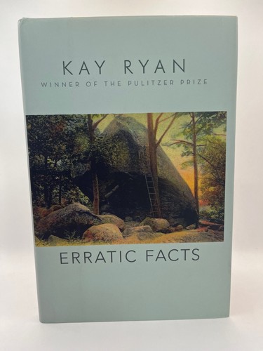 KAY RYAN ~ SIGNED ~ Erratic Facts ~ Poetry 1st hardcover Pulitzer Prize ...