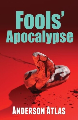 Fools' Apocalypse : Last Virus Book 1 by Anderson Atlas (2022, Trade ...