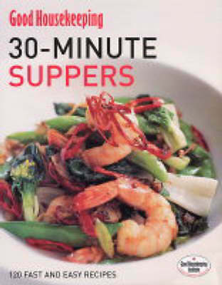 GOOD HOUSEKEEPING 30-MINUTE SUPPERS (Hardcover, 2005) for sale online ...