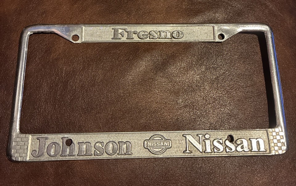 Fresno California Johnson Nissan Datsun Dealership License Plate Frame ...